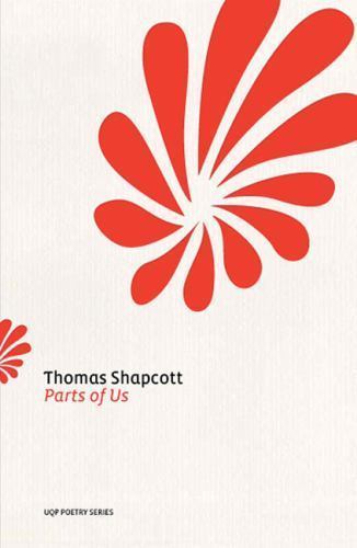 Parts of Us by Thomas Shapcott (2010, Trade Paperback) for sale online ...