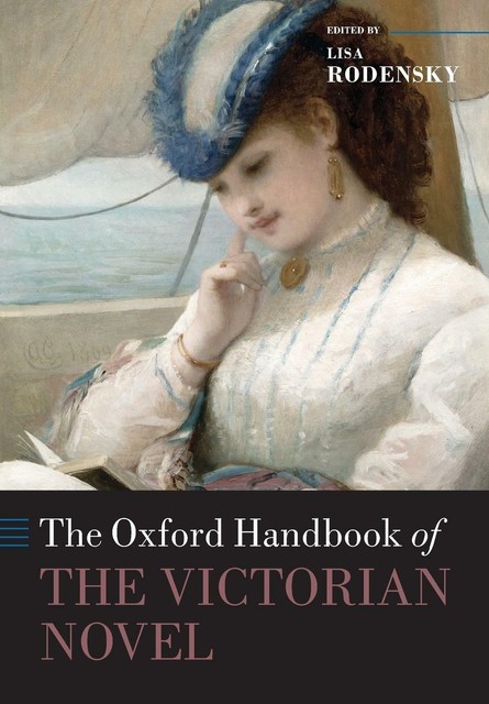 The Oxford Handbook of The Victorian Novel von Lisa Rodensky (2016 ...