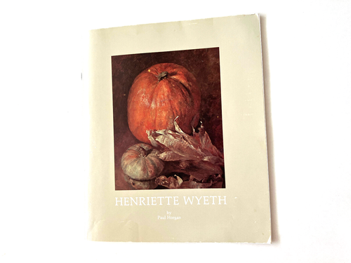 Henriette Wyeth - the Exhibition. SIGNED!! by Henriette Wyeth & Paul ...