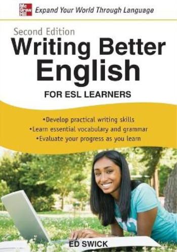 Ed Swick Writing Better English for ESL Learners, Second Edition (Poche ...
