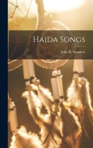 Haida Songs by John R. Swanton NEUF | eBay
