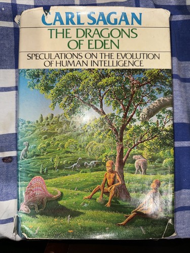 CARL SAGAN The Dragons of Eden : Speculations on Evolution of Human ...