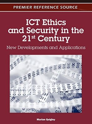 Ict Ethics and Security in the 21st Century: New Developments and ...