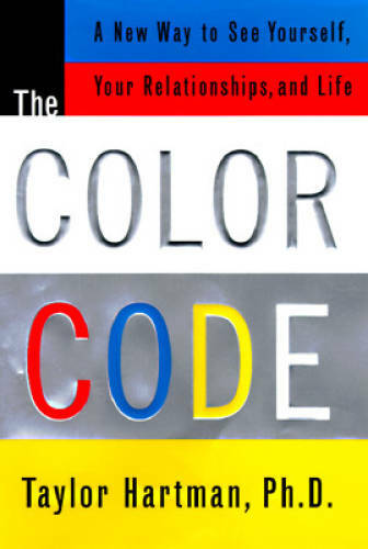 The Color Code : A New Way to See Yourself, Your Relationships and Life ...