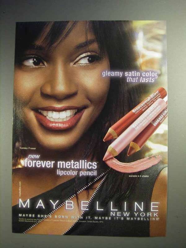 2004 Maybelline Forever Metallics Ad - Tomiko Fraser | eBay