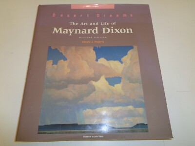 DESERT DREAMS: The Art and Life of Maynard Dixon: Hagerty 9780879058265 ...