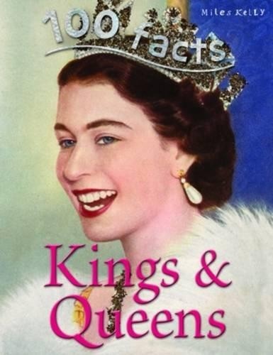 Miles Kelly 100 Facts Kings & Queens (Paperback) (UK IMPORT ...