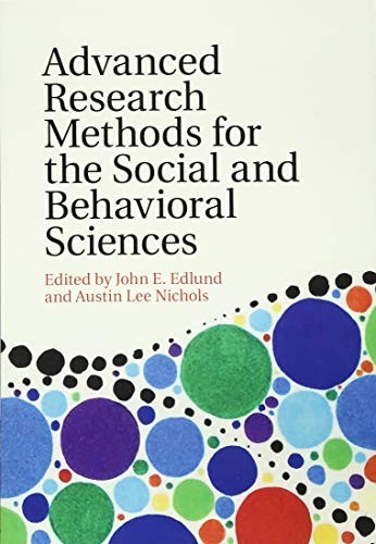 ADVANCED RESEARCH METHODS FOR THE SOCIAL AND BEHAVIORAL By John E ...