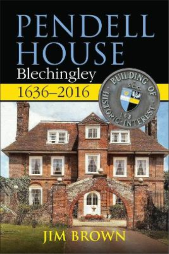 Jim Brown Pendell House, Blechingley, 1636-2016 (Poche) 9781780915524 ...