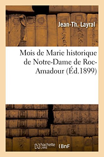 Mois de Marie historique de Notre-Dame de Roc-Amadour 9782011284976| eBay