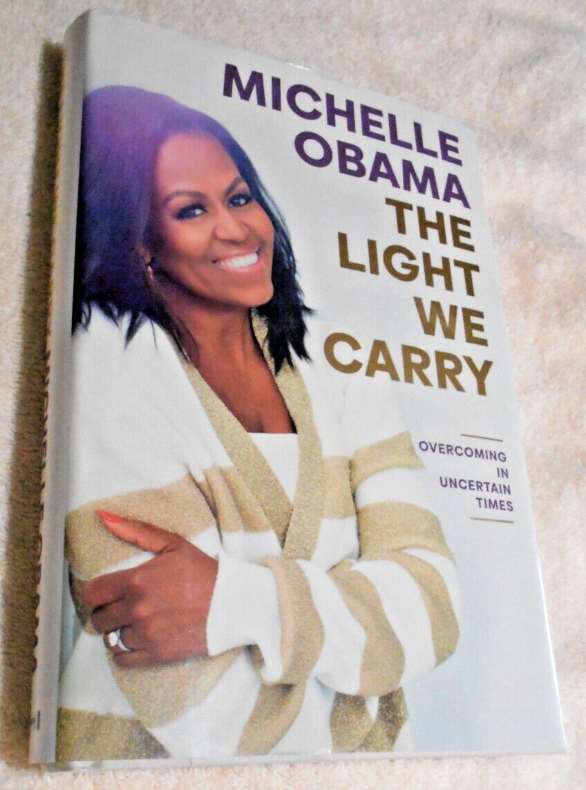 The Light We Carry : Overcoming in Uncertain Times by Michelle Obama ...