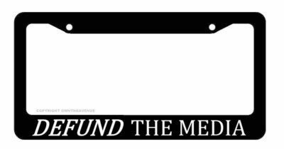 Defund The Media Funny Republican Car Truck Auto License Plate Frame | eBay