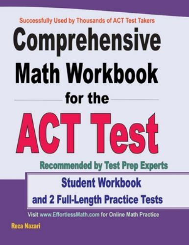 Comprehensive Math Workbook for the ACT Test : Student Workbook and 2 ...