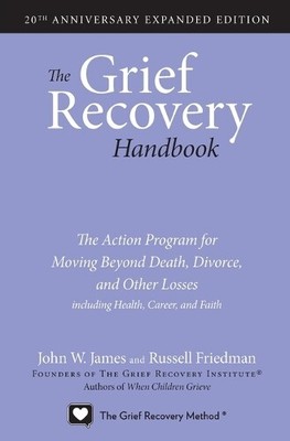 John W. James R The Grief Recovery Handbook, 20th Annive (Paperback ...