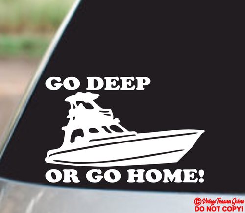 GO DEEP OR GO HOME Vinyl Decal Sticker Car Window Wall Bumper SEA ...