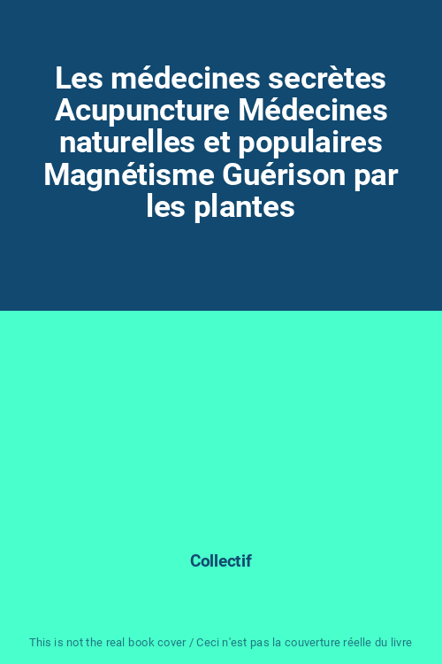 Les medecines secretes Acupuncture Medecines naturelles et populaires ...