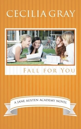Fall for You by Cecilia Gray (The Jane Austen Academy) Paperback 2014 ...