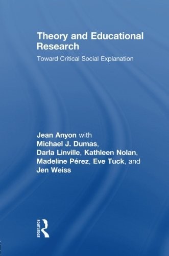 THEORY AND EDUCATIONAL RESEARCH: TOWARD CRITICAL SOCIAL By Jean Anyon ...