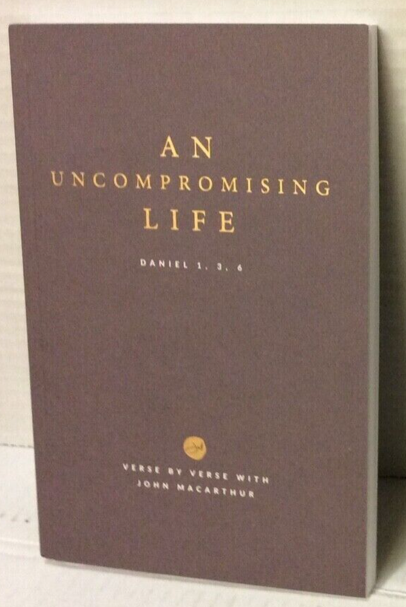 (NEW) An Uncompromising Life: Daniel 1, 3, 6 John MacArthur Verse By ...