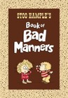 Stoo Hample's Book of Bad Manners by Hample, Stoo 9780763629335| eBay