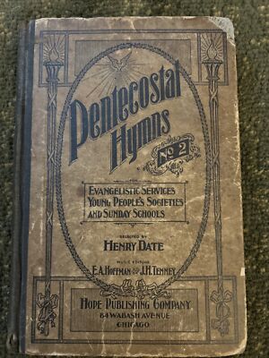 Pentecostal Hymns No. 2 Henry Date Hope Publishing Company Chicago 1898 ...