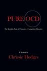 Pure Ocd: The Invisible Side of Obsessive-Compulsive Disorder by ...
