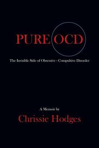 Pure Ocd: The Invisible Side of Obsessive-Compulsive Disorder by ...