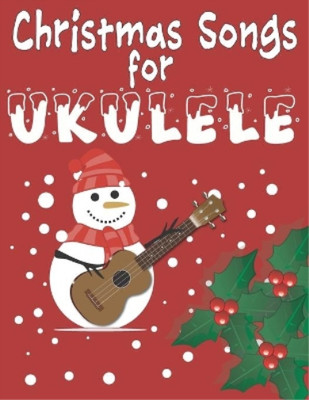 Sonia & Perry Publishing Christmas Songs for Ukulele (Poche) | eBay