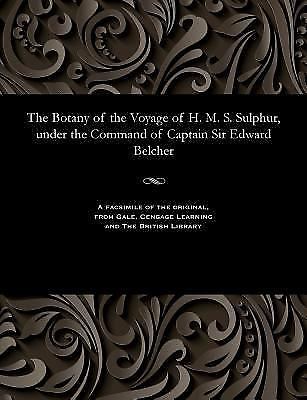 Botany of the Voyage of H. M. S. Sulphur, under the Command of Captain ...