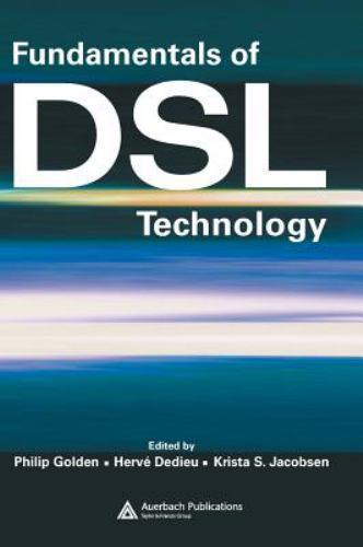 Fundamentals Of DSL Technology, Hardcover by Golden, Philip (EDT ...