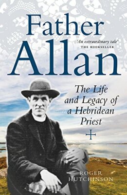 Father Allan: The Life and Legacy of a Hebridean Priest By Roge | eBay