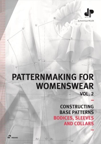 Constructing Base Patterns Ser.: Patternmaking for Womenswear. Vol. 2 ...