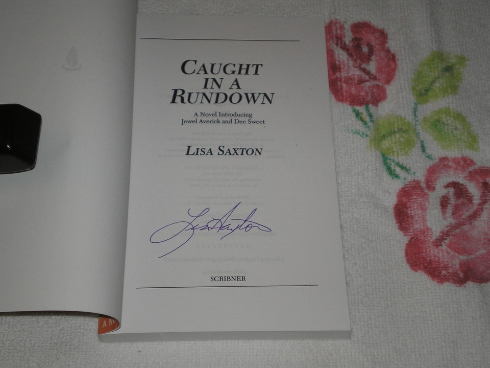 CAUGHT IN A RUNDOWN by LISA SAXTON *SIGNED* -ARC- -JA- | eBay