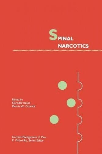 Spinal Narcotics by Dennis W. Coombs, Narinder Rawal (Paperback, 2011 ...