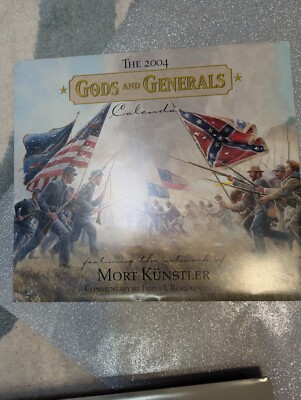 H 2004 Artwork of MORT KUNSTLER Civil War GODS & Generals Calendar ...