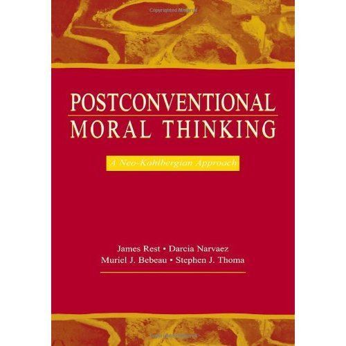 Postconventional Moral Thinking: A Neo-kohlbergian Approach by Darcia ...