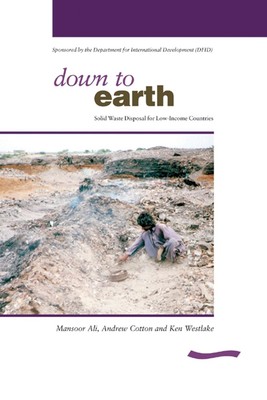 Down to Earth: Solid waste disposal for low-income countries by Mansoor ...