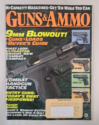 GUNs & AMMO MAGAZINE-AUGUST 1994-SIG P225-S&W SIGMA-TAURUS P-908-RUGER ...
