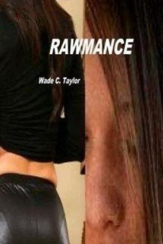 Rawmance : Wouldn't Mama Be Proud? by Wade Taylor (2015, Trade Paperback) for sale online | eBay