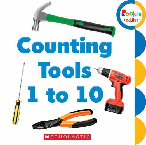 Rookie Toddler® Ser.: Counting Tools 1 to 10 by Rebecca Bondor (2013 ...