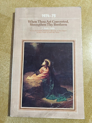 WHEN THOU ART CONVERTED ~ Strengthen Thy Brethren ~ 1974 Mormon LDS ...