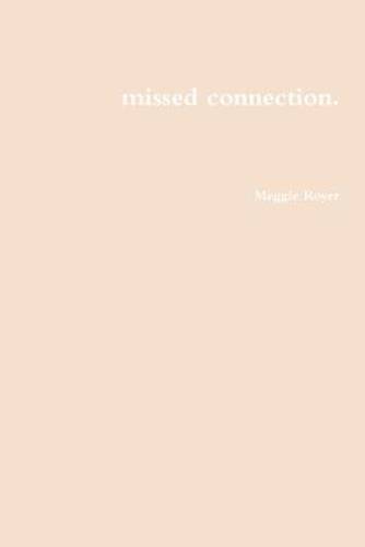missed connection - Paperback By Royer, Meggie - GOOD 9781329794467| eBay