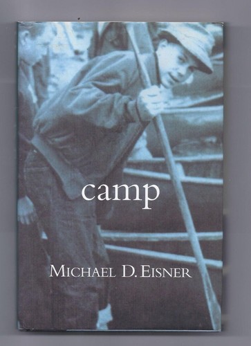 Camp by Michael D Eisner Hardcover Book Disney CEO 9780446533690 | eBay