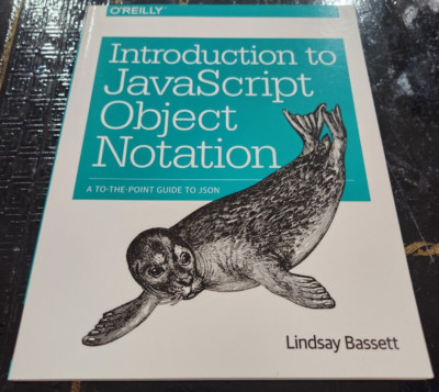Introduction to JavaScript Object Notation: A to-The-Point Guide to ...