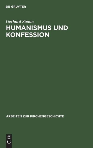 Gerhard Simon Humanismus und Konfession (Gebundene Ausgabe) (US IMPORT ...