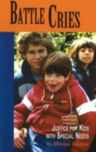 Battle Cries : Justice for Kids with Special Needs by Miriam Edelson ...