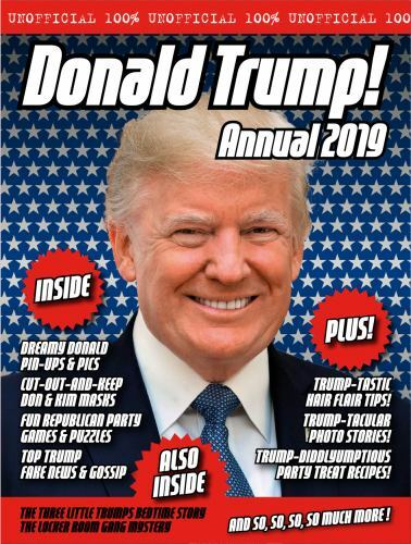 The Unofficial Donald Trump Annual 2019 9781911622079| eBay