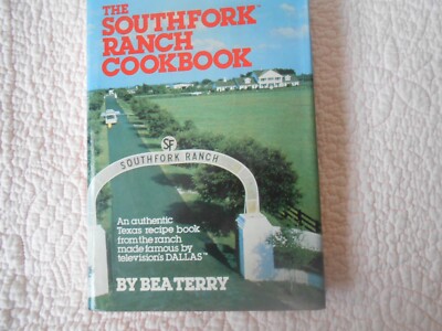 The Southfork Ranch Cookbook “the Ranch Made Famous By Television’s ...