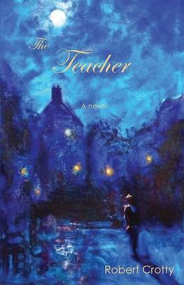 The Teacher by Robert Crotty (Paperback, 2014) for sale online | eBay