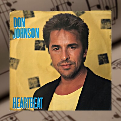1986 Don Johnson ~ Heartbeat/Can’t Take Your Memory #34-06285 Epic 45 ...